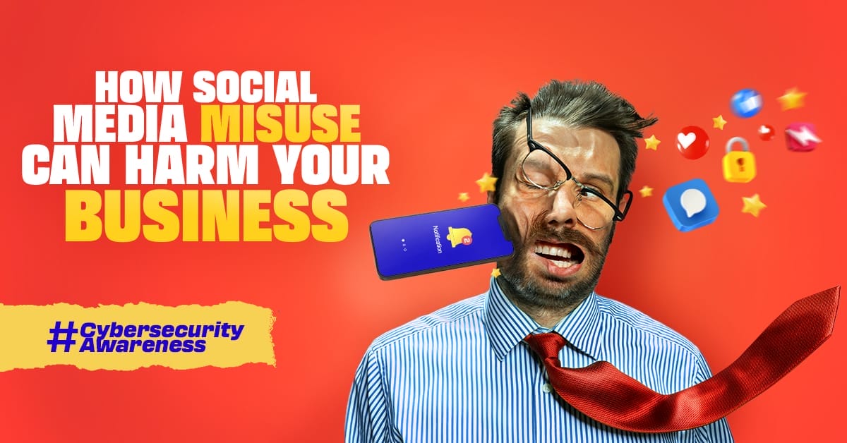 Cybersecurity Awareness Month How Social Media Misuse Can Harm Your